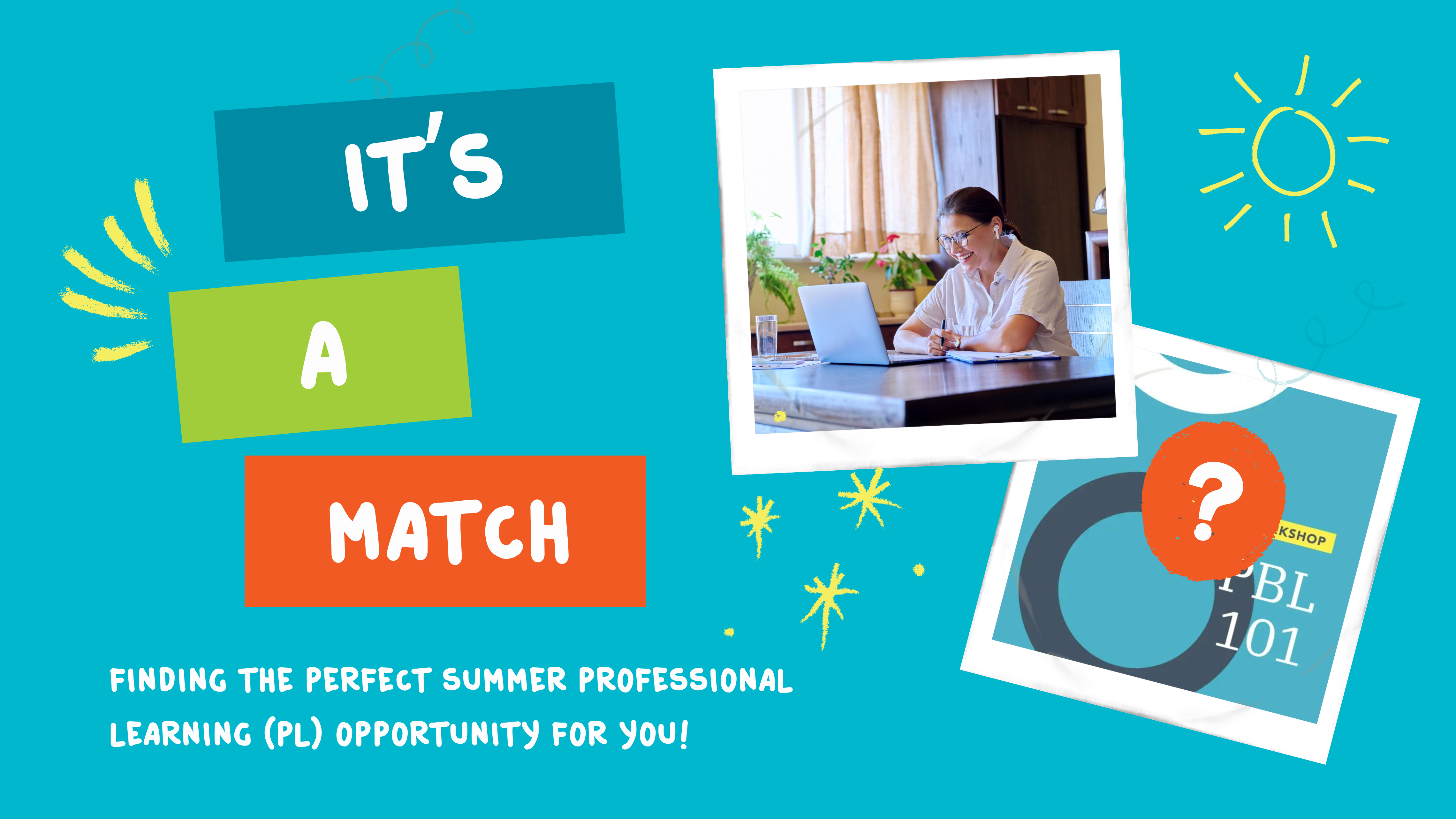 It's a Match! Finding the Perfect Summer Professional Learning (PL) for ...